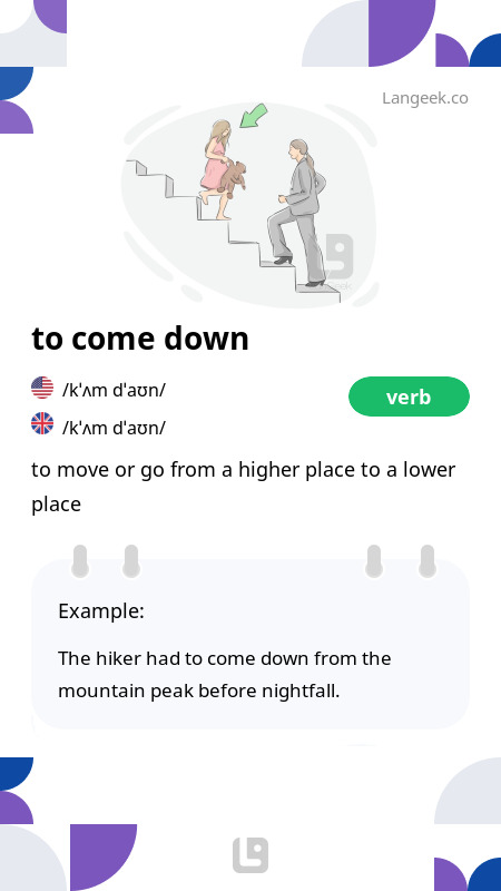 Definition & Meaning of "Come down" | LanGeek