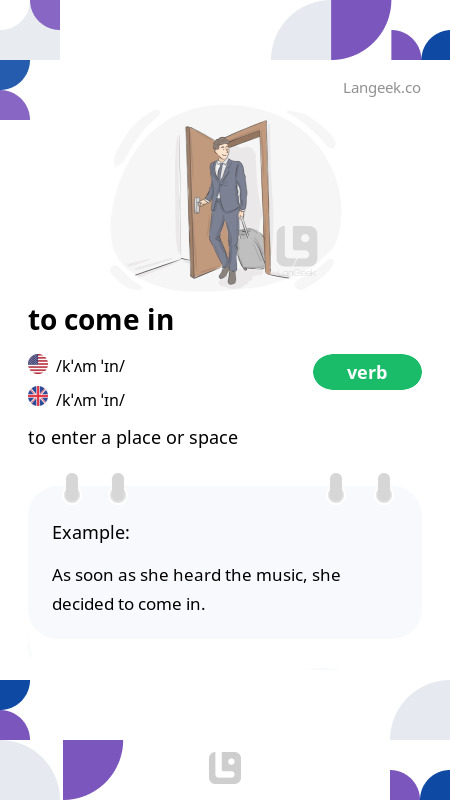 Definition & Meaning of "Come in" | Picture Dictionary