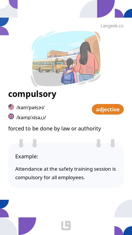Definition & Meaning of "Compulsory" | LanGeek