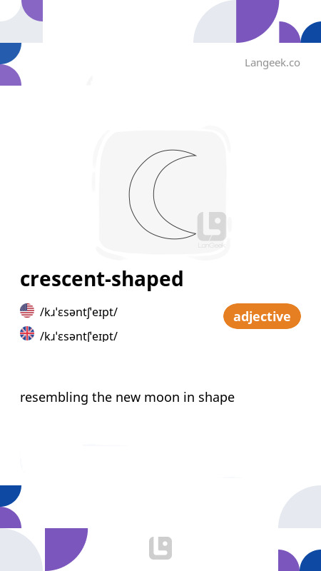 Definition & Meaning of "Crescent-shaped" | Picture Dictionary