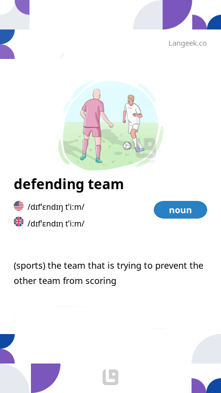 Definition & Meaning of "Defending team" | Picture Dictionary