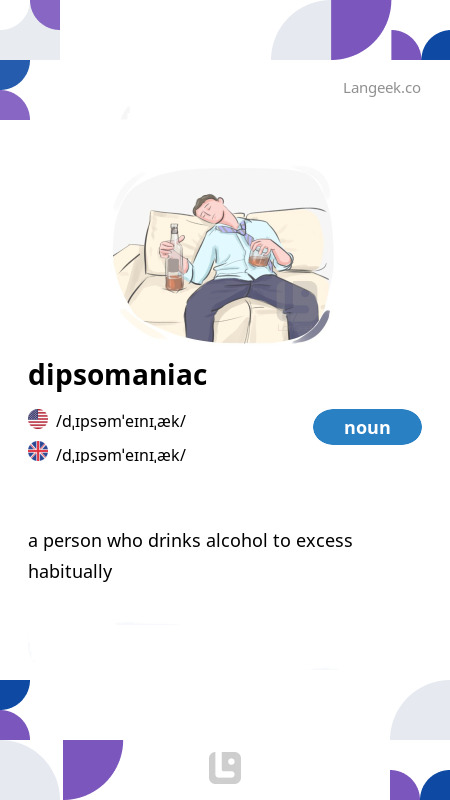 Definition & Meaning of "Dipsomaniac" | Picture Dictionary