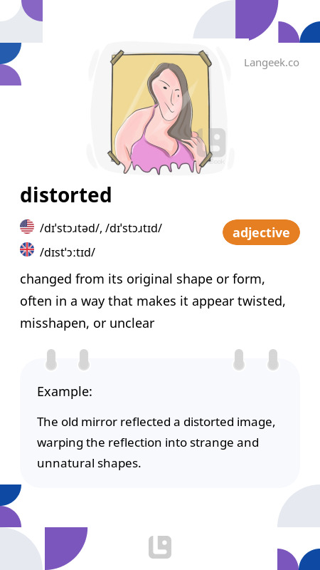 Definition & Meaning of "Distorted" | LanGeek