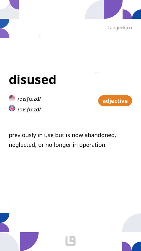 Definition & Meaning of "Disused" | Picture Dictionary