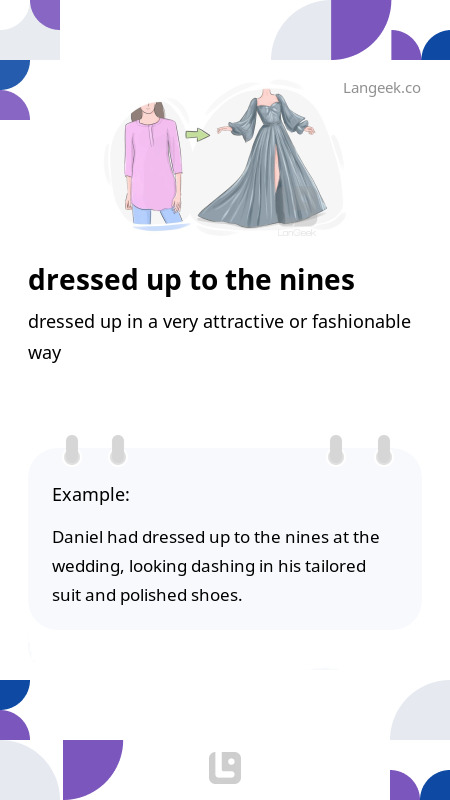 Definition & Meaning of "Dressed to the nines" | Picture Dictionary