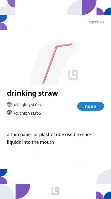 Definition & Meaning of "Drinking straw" | LanGeek
