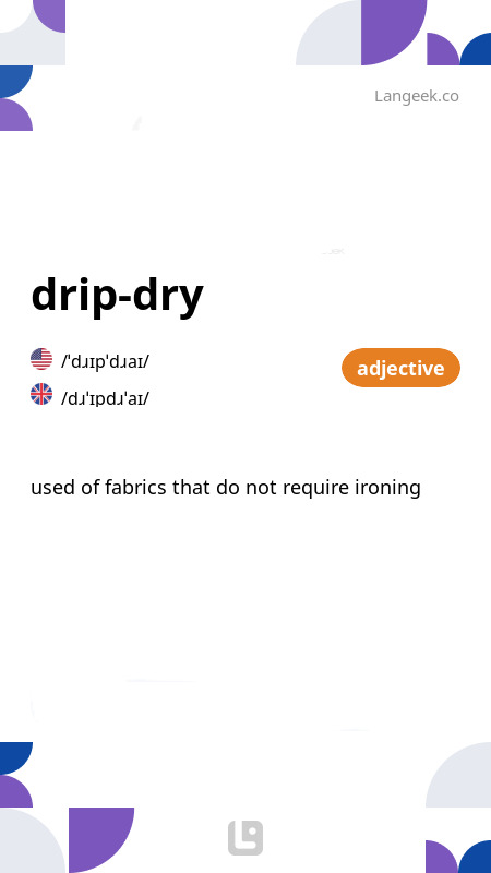 Definition & Meaning of "Drip-dry" | Picture Dictionary