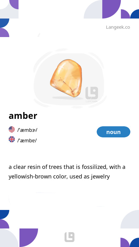 Definition & Meaning of "Amber" | LanGeek