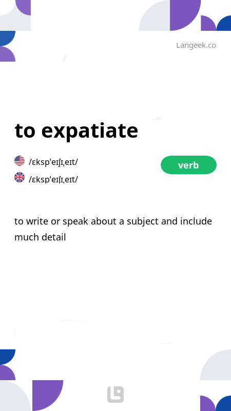 Definition & Meaning of "Expatiate" | LanGeek