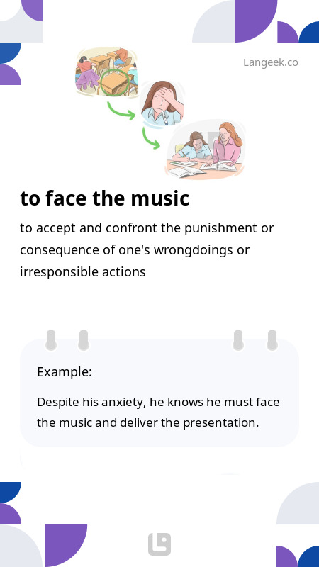 Definition & Meaning of "Face the music" | Picture Dictionary