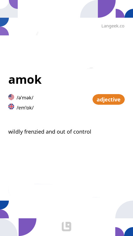 Definition & Meaning of "Amok" | Picture Dictionary