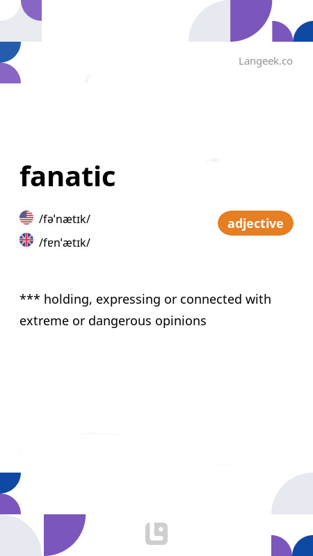 Definition & Meaning of "Fanatic" | LanGeek