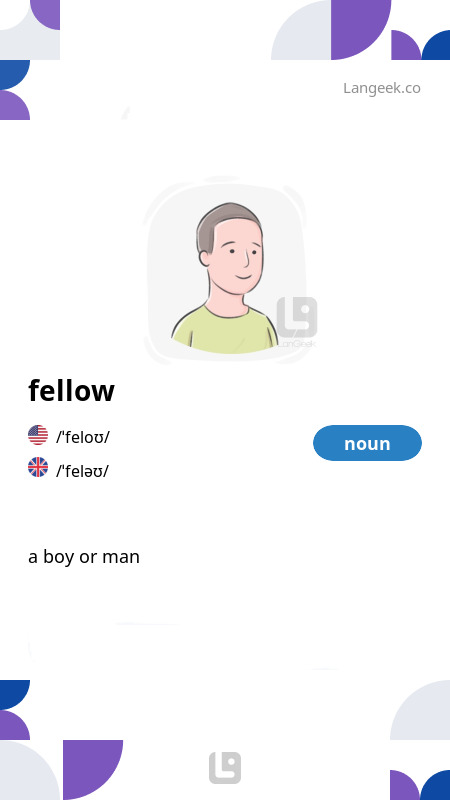 Definition & Meaning of "Fellow" | LanGeek
