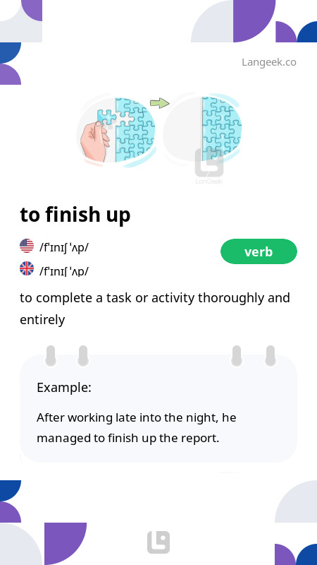 Definition & Meaning of "Finish up" | LanGeek