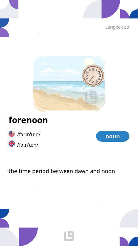 Definition & Meaning of "Forenoon" | LanGeek