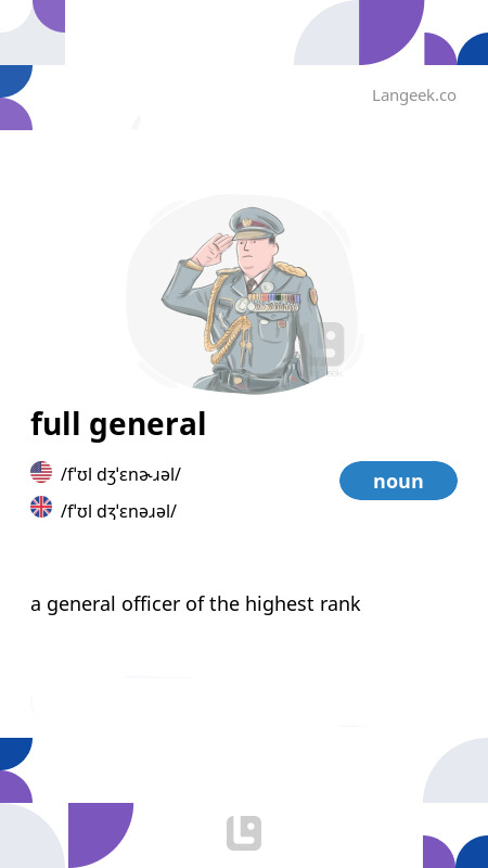Definition & Meaning of "Full general" | LanGeek