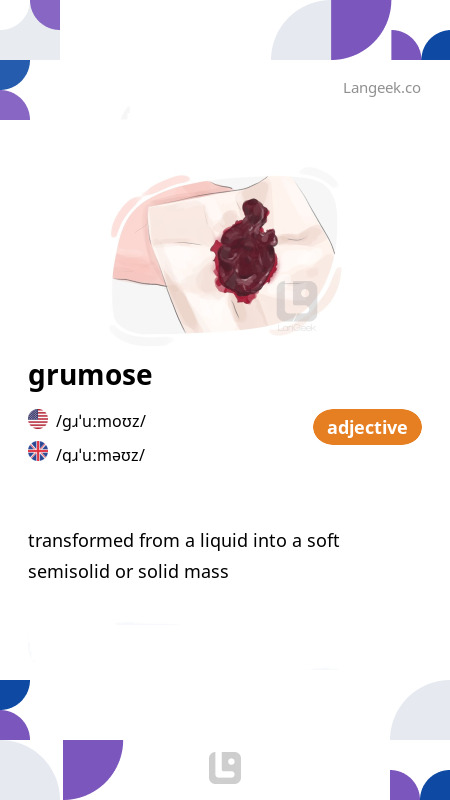Definition & Meaning of "Grumose" | LanGeek