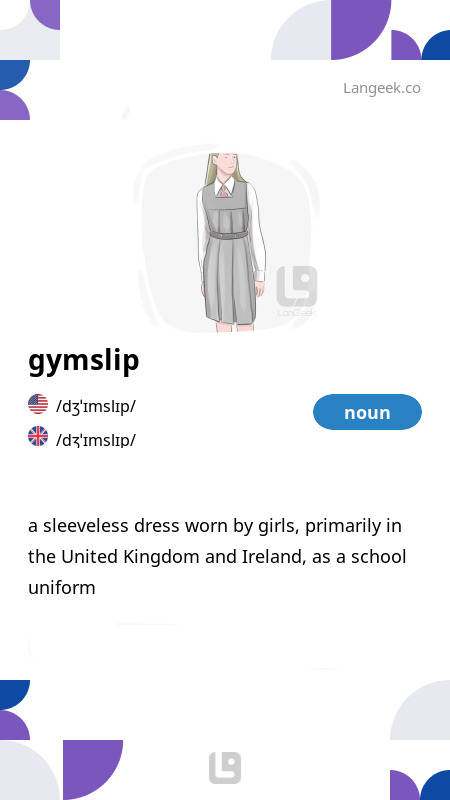 Definition & Meaning of "Gymslip" | LanGeek