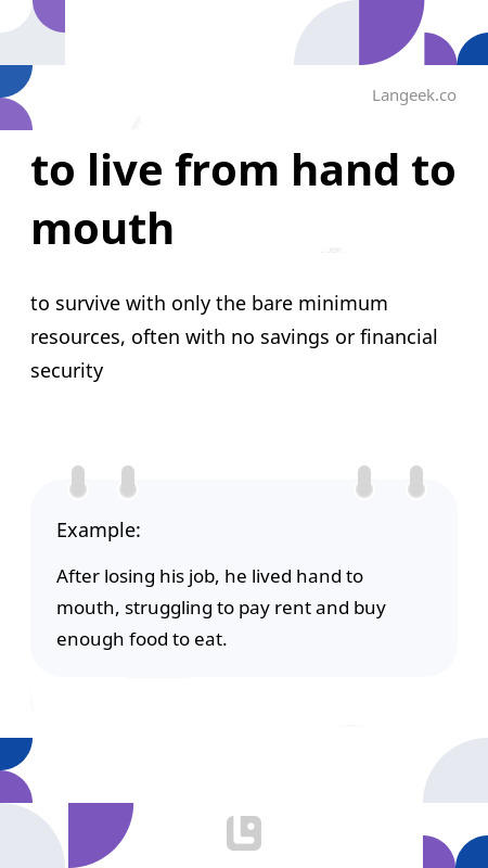 Definition & Meaning of "Live hand to mouth" | Picture Dictionary