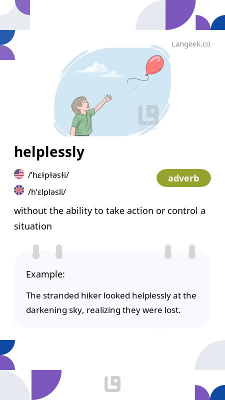 Definition & Meaning of "Helplessly" | Picture Dictionary