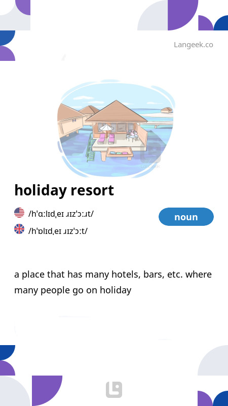 Definition & Meaning of "Holiday resort" | LanGeek