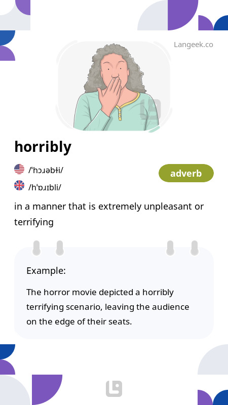 Definition & Meaning of "Horribly" | Picture Dictionary