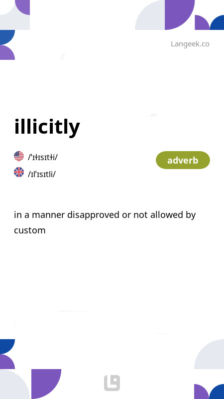 Definition & Meaning of "Illicitly" | Picture Dictionary