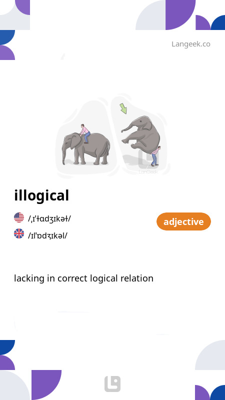 Definition & Meaning of "Illogical" | LanGeek